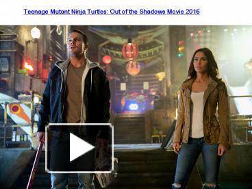 PPT – Download Teenage Mutant Ninja Turtles: Out of the Shadows Movie ...