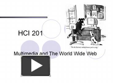 PPT – HCI 201 PowerPoint presentation | free to download - id: 81d9a4-YTk5M