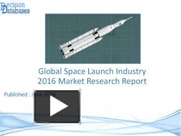 Space Launch Market International Analysis and Forecasts 2021 ...