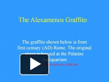 PPT – The Alexamenos Graffito PowerPoint presentation | free to ...