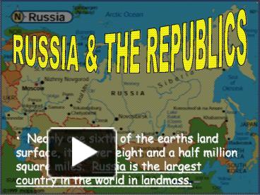 PPT – RUSSIA PowerPoint presentation | free to view - id: 81f4c1-ZDJiZ