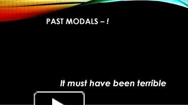 PPT – PAST MODALS PowerPoint presentation | free to download - id ...