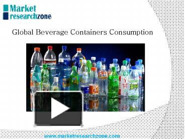 PPT – Global Beverage Containers Consumption PowerPoint presentation ...
