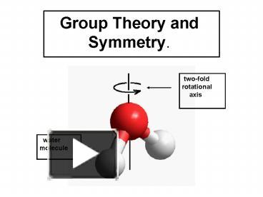 Group Theory and Symmetry' presentation | free to view