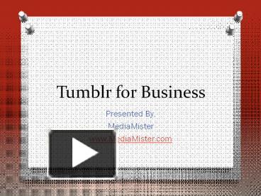 PPT – Tumblr for Business PowerPoint presentation | free to download ...