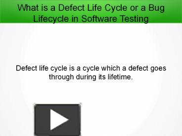 PPT – What is a Defect Life Cycle in Software Testing PowerPoint ...