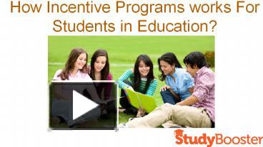 How Incentive Programs works For Students in Education? presentation ...