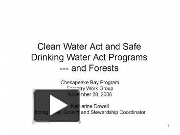 PPT – Clean Water Act and Safe Drinking Water Act Programs and Forests ...