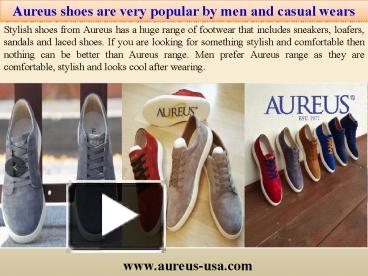 Aureus shoes are very popular by men and casual wears presentation ...