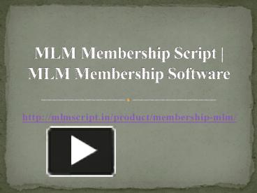 PPT – MLM Membership Script | MLM Membership Software PowerPoint ...