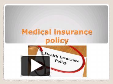 PPT – Medical insurance policy PowerPoint presentation | free to ...
