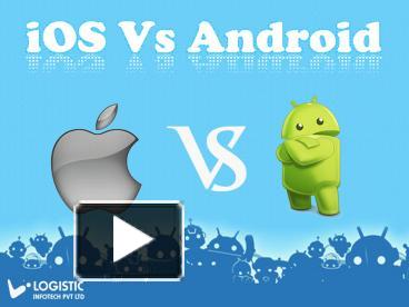 PPT – Apple iOS Vs Google Android - Differentiation PowerPoint ...