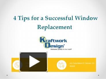 PPT – 4 Tips for a Successful Window Replacement PowerPoint ...
