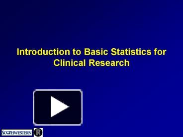 Introduction to Basic Statistics for Clinical Research presentation ...