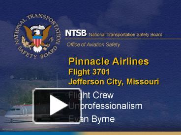 PPT – Pinnacle Airlines Flight 3701 Jefferson City, Missouri PowerPoint ...