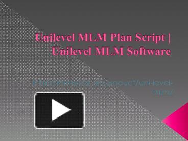 PPT – Unilevel MLM Plan Script | Unilevel MLM Software PowerPoint ...