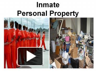 PPT – Inmate Personal Property PowerPoint presentation | free to ...