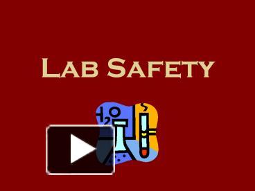 PPT – Lab Safety PowerPoint presentation | free to download - id ...