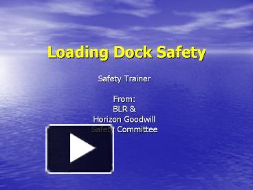 Loading Dock Safety presentation | free to view