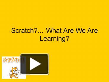 PPT – Scratch? PowerPoint presentation | free to download - id: 827695 ...