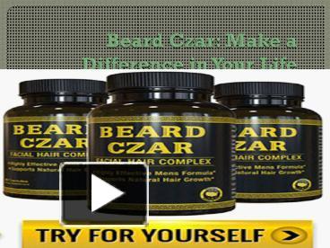 PPT – Beard Czar: Make a Difference in Your Life (1) PowerPoint ...
