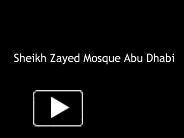PPT – Sheikh%20Zayed%20Mosque%20Abu%20Dhabi PowerPoint presentation ...