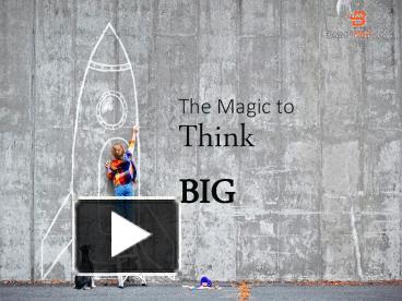 The Magic To Think Big presentation | free to download