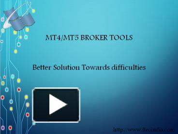 PPT – Broker Tools for MT4 or MT5 platforms PowerPoint presentation ...