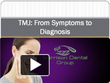 TMJ: From Symptoms to Diagnosis presentation | free to download
