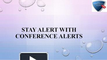 PPT – Stay alert with conference alerts PowerPoint presentation | free ...