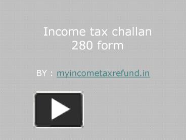 PPT – Download Challan 280 form PowerPoint presentation | free to ...
