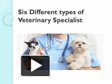 Six Different types of Veterinary Specialist presentation | free to ...