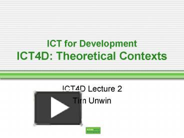 PPT – ICT for Development ICT4D: Theoretical Contexts PowerPoint ...