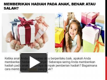 Memberikan Hadiah pada Anak, Benar atau Salah? presentation | free to ...
