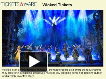 PPT – Wicked Tickets PowerPoint presentation | free to download - id ...