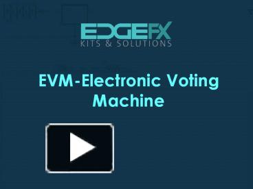 Electronic Voting Machine Project using 8051 presentation | free to ...