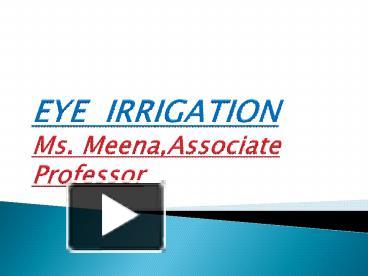 Eye irrigation procedure presentation | free to view