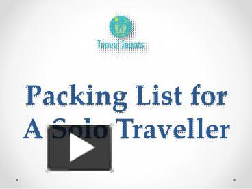PPT – Packing List for A Solo Traveller PowerPoint presentation | free ...