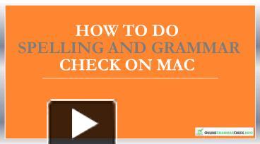 PPT – How to Do Spelling and Grammar Check on Mac PowerPoint ...