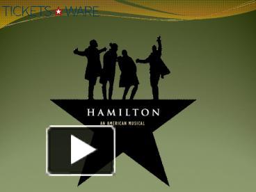 PPT – Hamilton Tickets. PowerPoint presentation | free to download - id ...