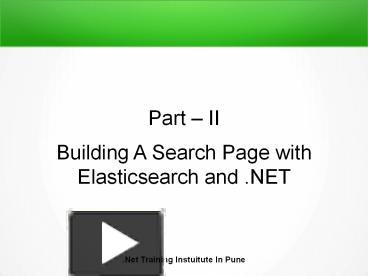 PPT – Building A Search Page with Elasticsearch and .NET- II PowerPoint ...