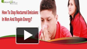 How To Stop Nocturnal Emissions In Men And Regain Energy? presentation ...