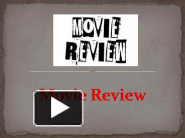 PPT – How to Write a Movie Review PowerPoint presentation | free to ...