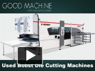 PPT – Used Bobst Die Cutting Machines PowerPoint presentation | free to ...