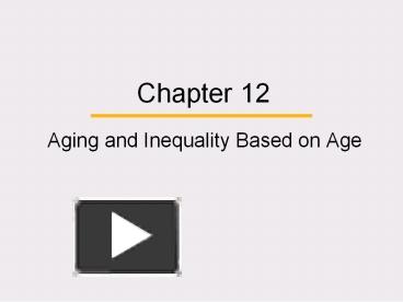 PPT – Aging and Inequality Based on Age PowerPoint presentation | free ...