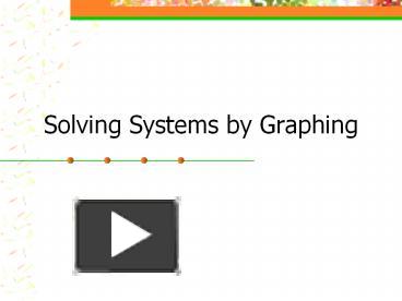 PPT – Solving Systems by Graphing PowerPoint presentation | free to ...