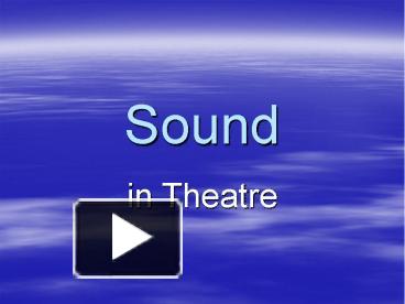 PPT – Sound PowerPoint presentation | free to download - id: 82d1e5-ZDJlZ