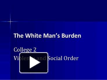PPT – The White Man PowerPoint presentation | free to download - id ...