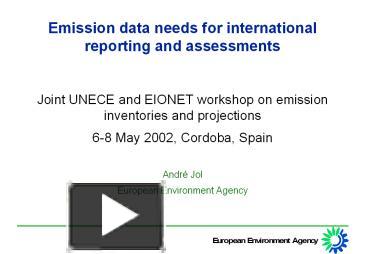 Emission data needs for international reporting and assessments ...