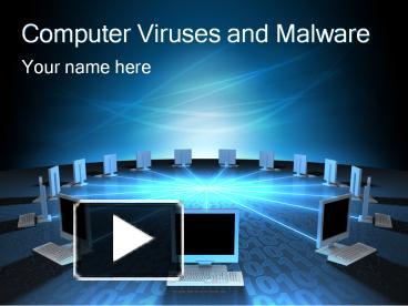 PPT – Computer Viruses and Malware PowerPoint presentation | free to ...